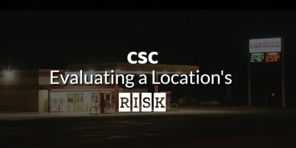 Evaluating a Location's Risk; CSC Approach